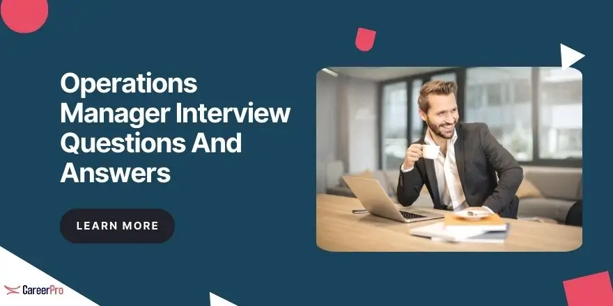 Top 20 Operations Manager Interview Questions And Answers - Career Pro UAE