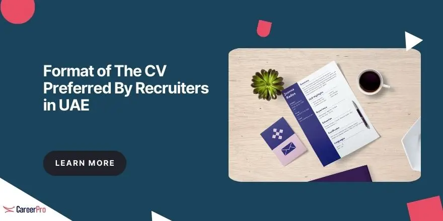What is The Format of The CV Preferred By Recruiters in UAE for 2026 ...